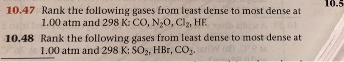 Solved 10.5 10.47 Rank the following gases from least dense | Chegg.com