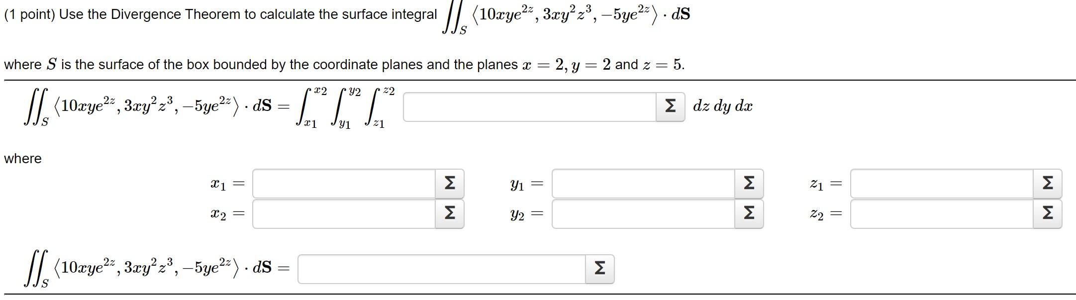 Solved (1 point) Use the Divergence Theorem to calculate the | Chegg.com