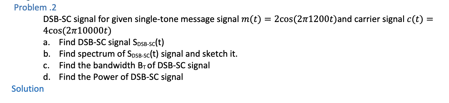 Solved Problem .2 DSB-SC signal for given single-tone | Chegg.com