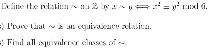 Solved Define the relation ~ on Z by r ~y # x2 = y2 mod 6. ) | Chegg.com