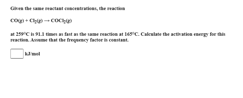 Solved Given the same reactant concentrations, the reaction | Chegg.com