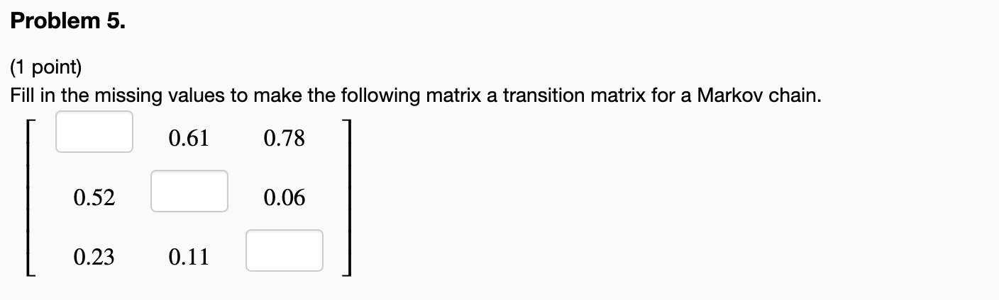 Solved Problem 5. (1 point) Fill in the missing values to | Chegg.com