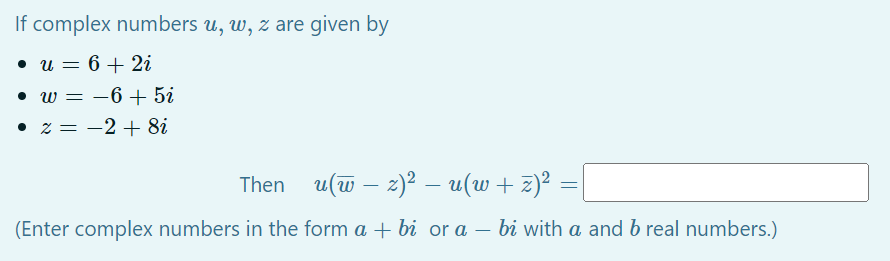 Solved If complex numbers u,w,z are given by - u=6+2i - | Chegg.com