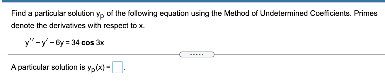 Solved Find a particular solution yp of the following | Chegg.com