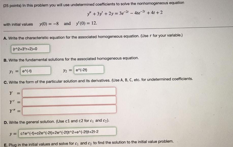 Solved (25 points) In this problem you will use undetermined | Chegg.com