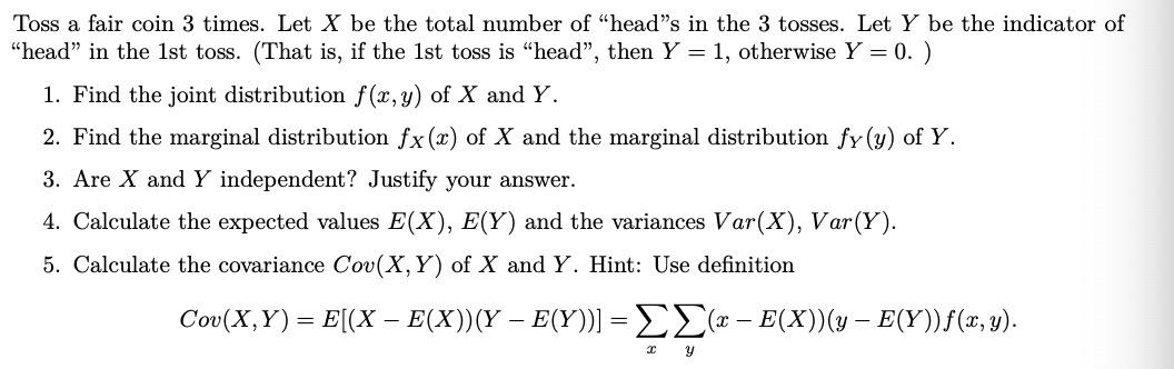 Solved Toss a fair coin 3 times. Let X be the total number | Chegg.com