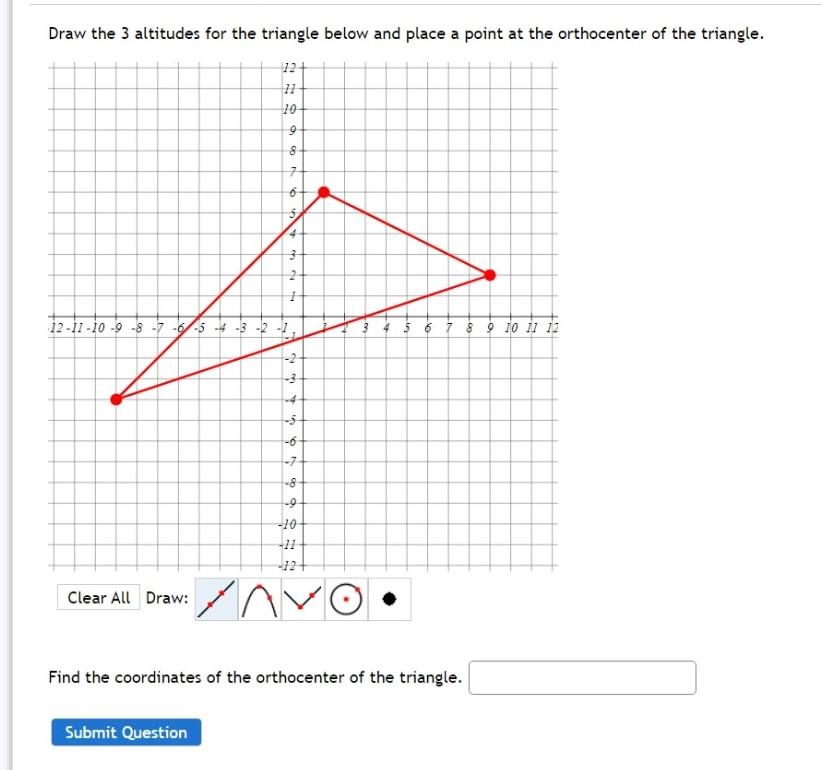 Solved Draw the 3 altitudes for the triangle below and place | Chegg.com