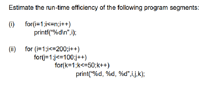 Solved Estimate the run-time efficiency of the following | Chegg.com