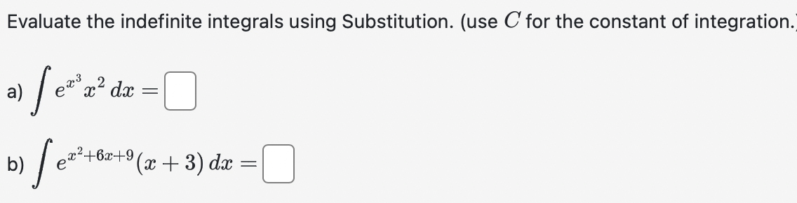 Solved Evaluate the indefinite integrals using Substitution. | Chegg.com