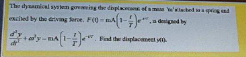Solved The dynamical system governing the displacement of a | Chegg.com