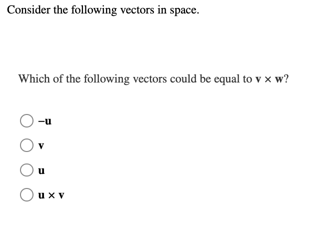 Solved Consider the following vectors in space.Which of the | Chegg.com