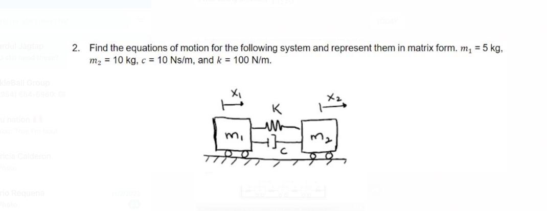 Solved Find the equations of motion for the following system | Chegg.com
