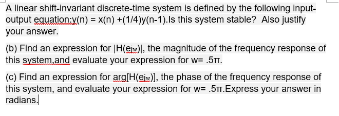 Solved A linear shift-invariant discrete-time system is | Chegg.com