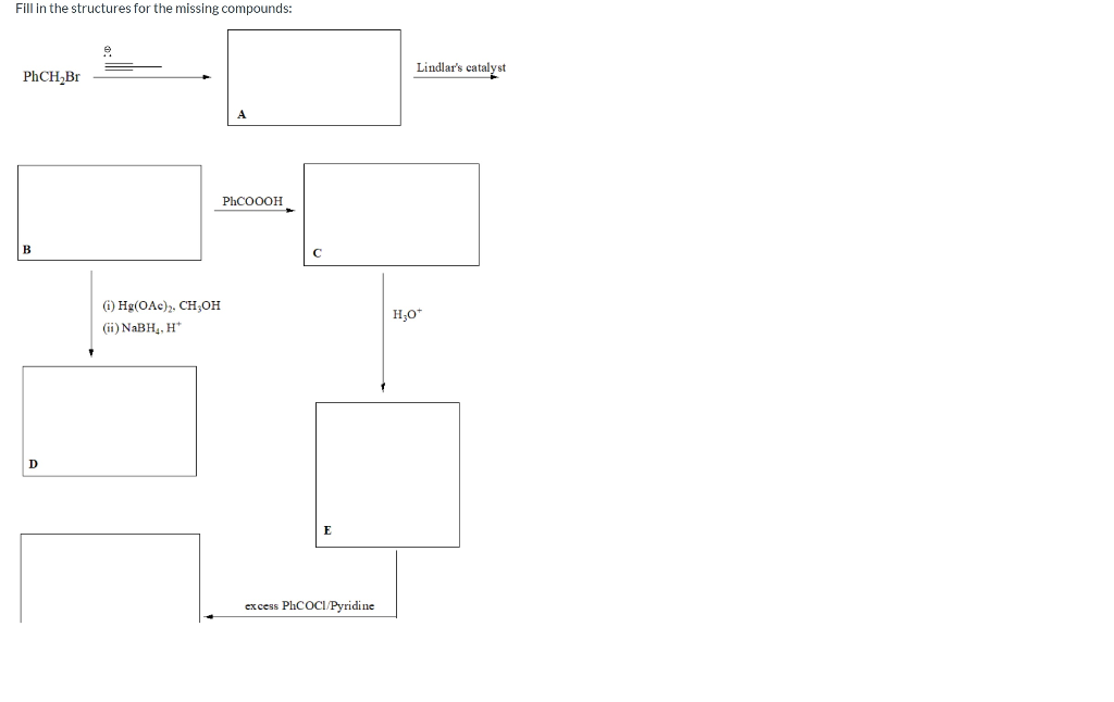 Solved Fill in the structures for the missing compounds: | Chegg.com