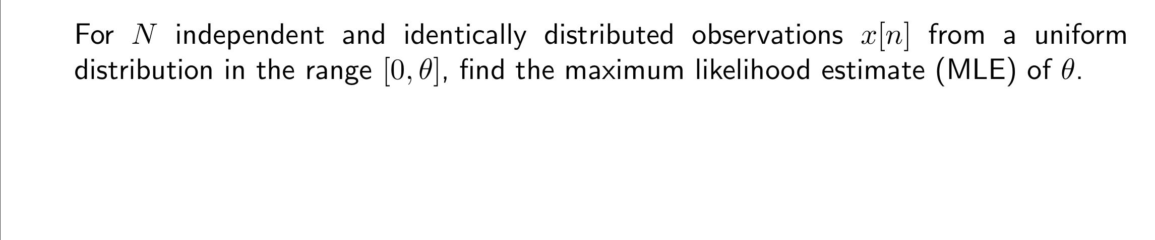Solved For N independent and identically distributed | Chegg.com