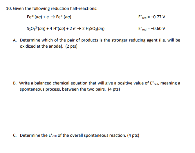 Solved 10. Given the following reduction half-reactions: | Chegg.com