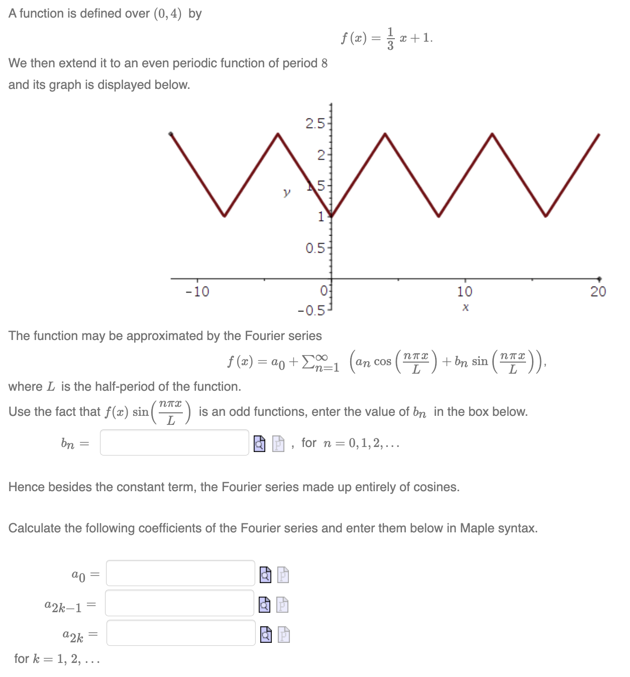 Solved f(x)=31x+1 We then extend it to an even periodic | Chegg.com