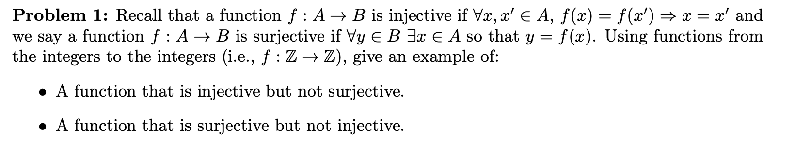 Solved Problem 1: Recall that a function f : A + B is | Chegg.com