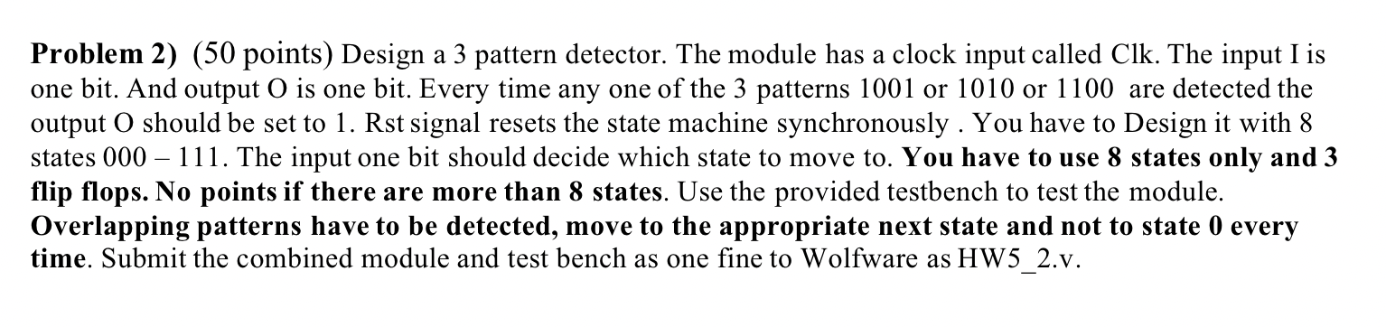 Solved Problem 2) (50 points) Design a 3 pattern detector. | Chegg.com