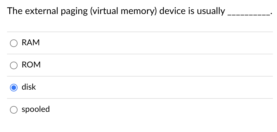 Solved The external paging (virtual memory) device is | Chegg.com