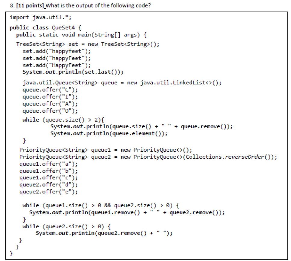 Solved 8. (11 points) What is the output of the following | Chegg.com