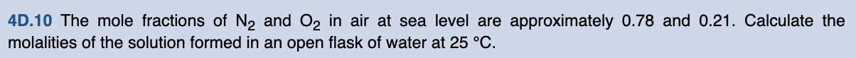 Solved 4D.10 The mole fractions of N2 and O2 in air at sea | Chegg.com
