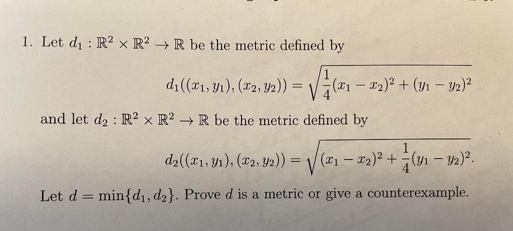 Solved Problem 1. We can show d = max{d1, d2} is a | Chegg.com