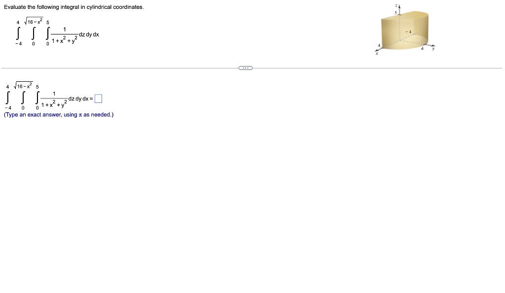 Solved Evaluate the following integral in cylindrical | Chegg.com