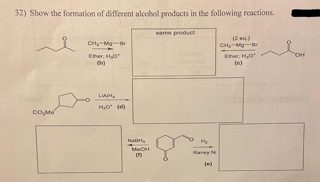 Solved 32) Show the formation of different alcohol products | Chegg.com