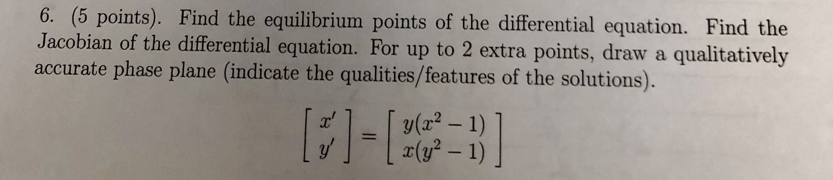 Solved 6. (5 points). Find the equilibrium points of the | Chegg.com