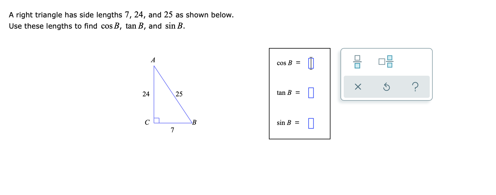 Solved A right triangle has side lengths 7, 24, and 25 as | Chegg.com