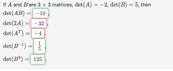 Solved If A and B are 3×3 matrices, det(A)=−2,det(B)=5, then | Chegg.com