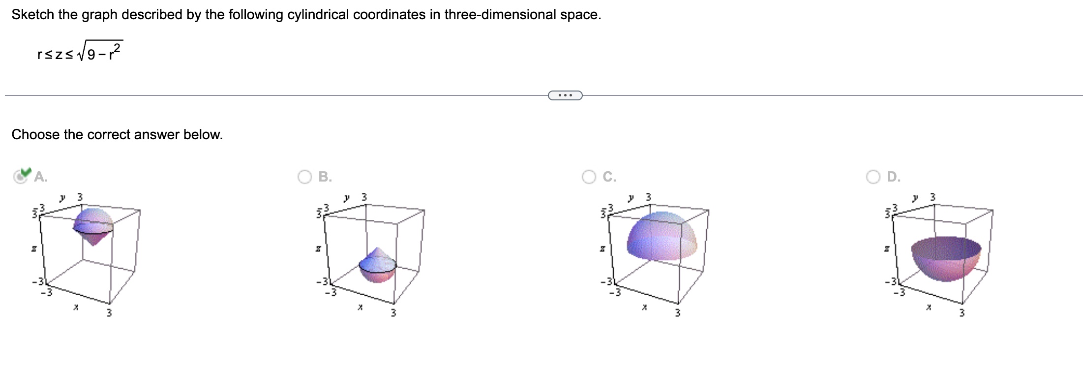 Solved r≤z≤9−r2 Choose the correct answer below. | Chegg.com