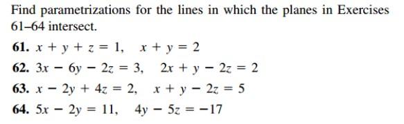 Solved Find parametrizations for the lines in which the | Chegg.com