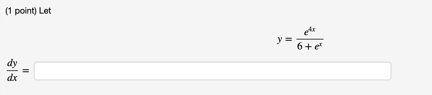 Solved (1 point) Let e4x y = 6 t ex dy dx = | Chegg.com