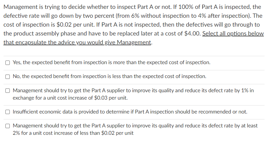 Solved Management is trying to decide whether to inspect | Chegg.com
