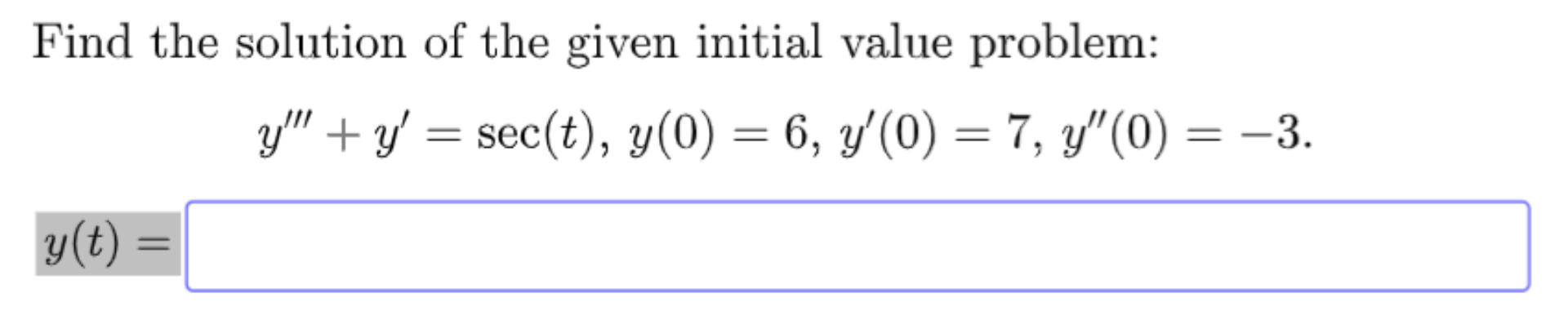 Solved Find the solution of the given initial value problem: | Chegg.com