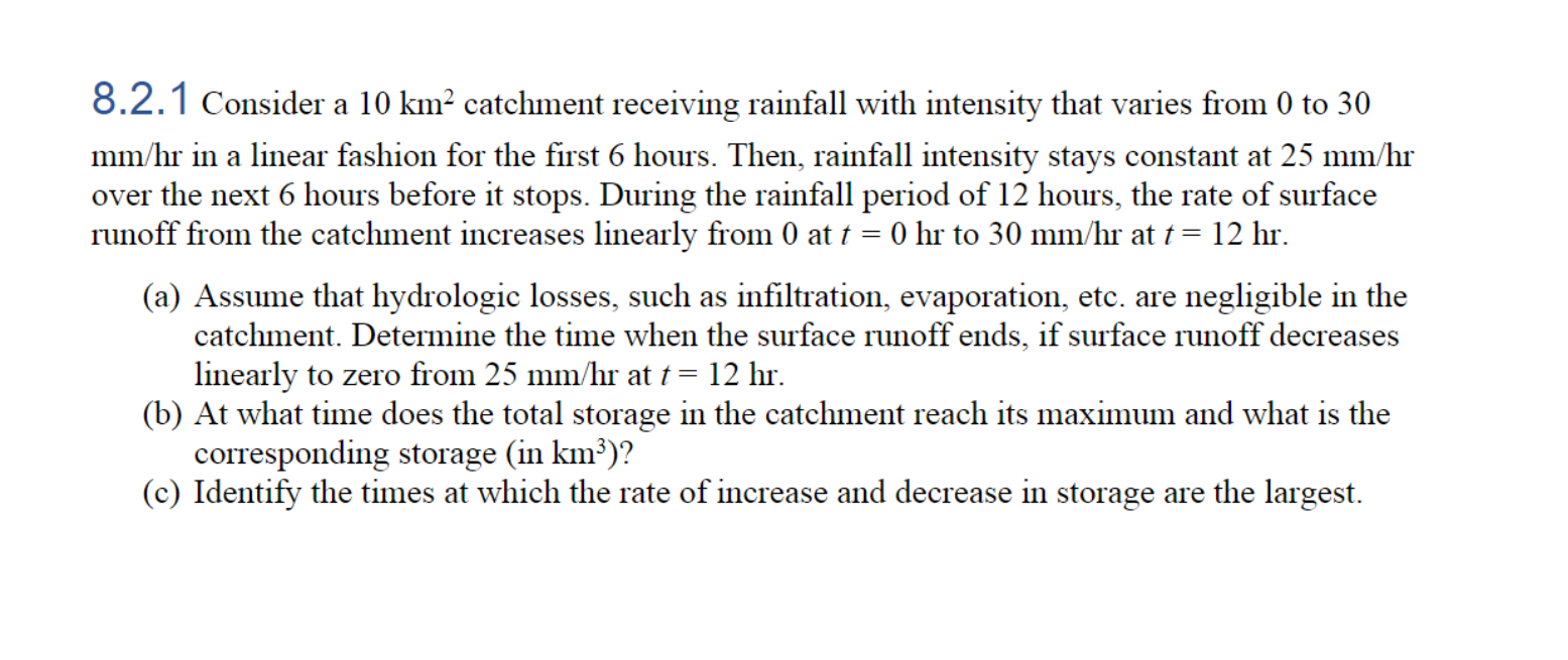Solved a 8.2.1 Consider a 10 km2 catchment receiving | Chegg.com