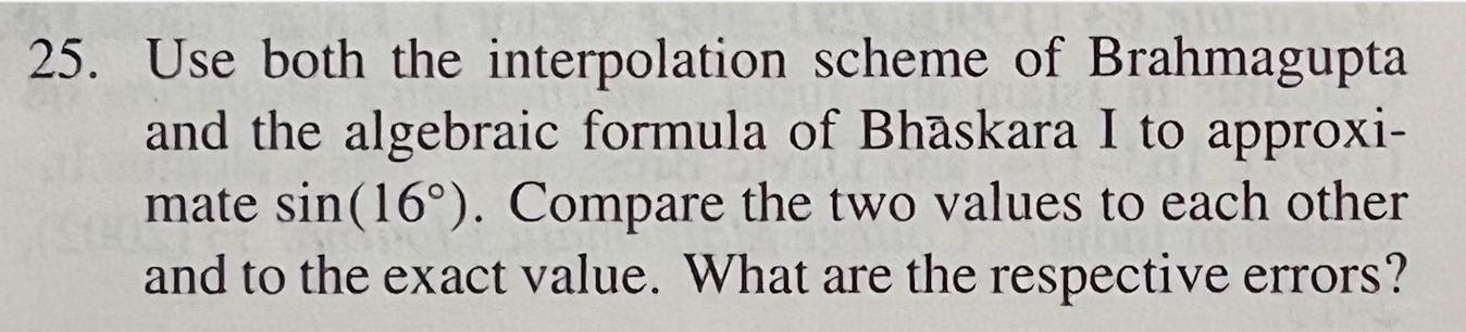 Solved 25. Use both the interpolation scheme of Brahmagupta | Chegg.com