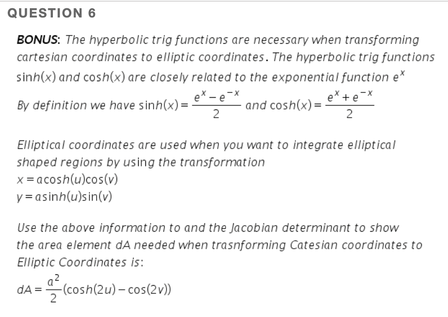 Solved QUESTION 6 BONUS: The hyperbolic trig functions are | Chegg.com