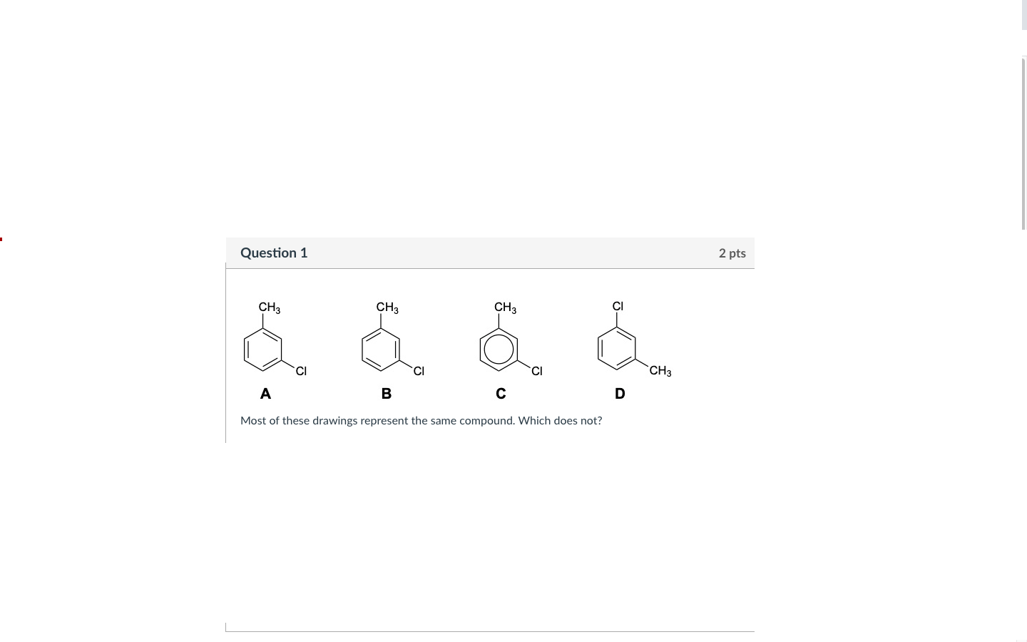 Solved Question 1 2 pts CH3 CH3 CH3 ää, CI CI CI CH3 A B с D | Chegg.com