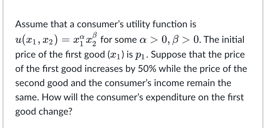 Solved Assume that a consumer's utility function is | Chegg.com