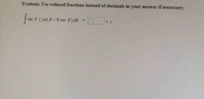 Solved Evaluate r dt. Use c as the constant of integration. | Chegg.com