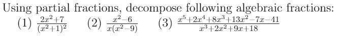 Solved Using partial fractions, decompose following | Chegg.com