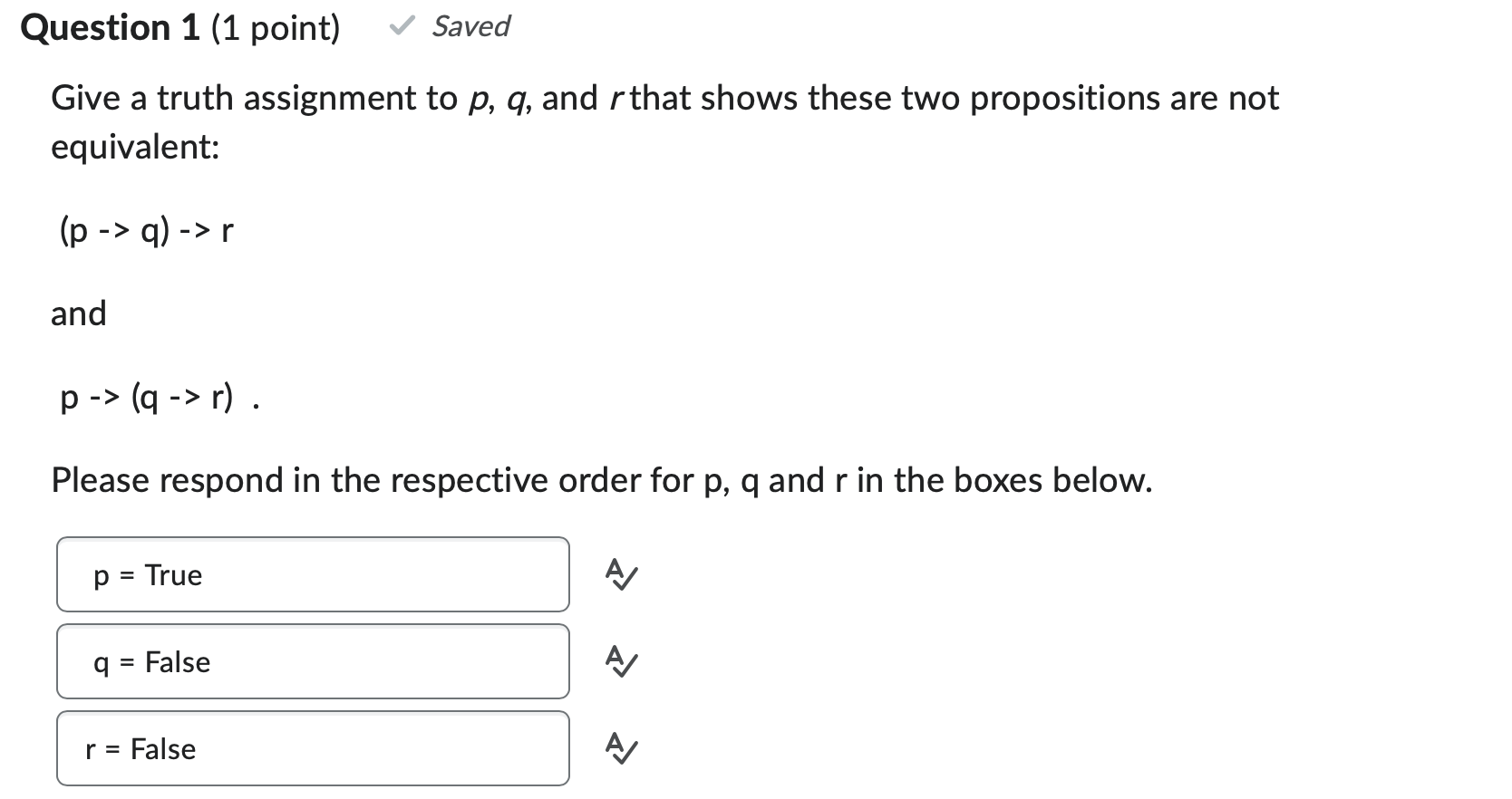Solved Give a truth assignment to p,q, and r that shows | Chegg.com