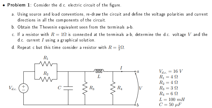 Solved • Problem 1: Consider the d.c. electric circuit of | Chegg.com