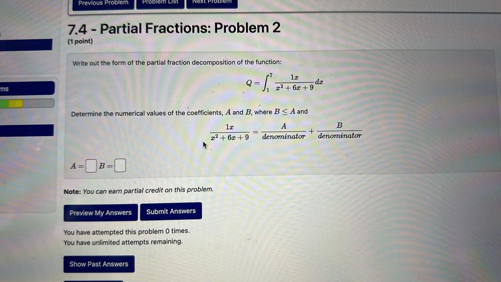 Solved 7.4 - Partial Fractions: Problem 2 (1 point) Write | Chegg.com