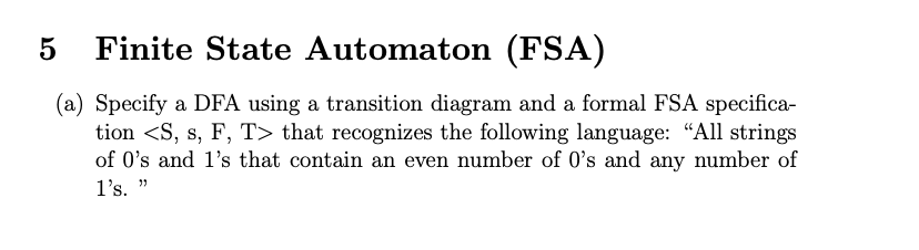 Solved 5 Finite State Automaton (FSA) (a) Specify a DFA | Chegg.com