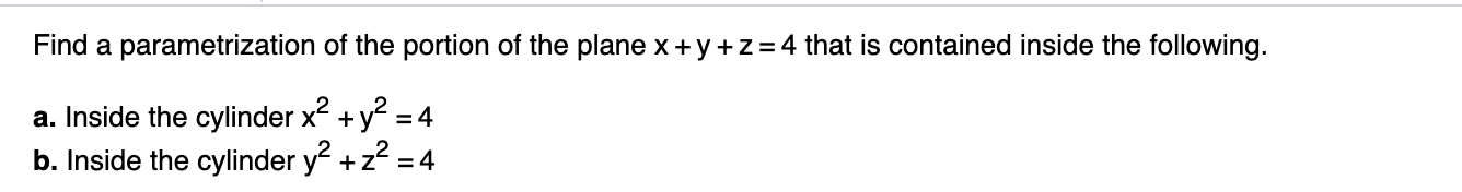 Solved Find a parametrization of the portion of the plane | Chegg.com