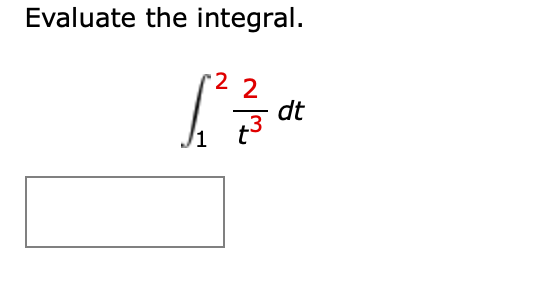 Solved Evaluate The Integral ∫12t32dt